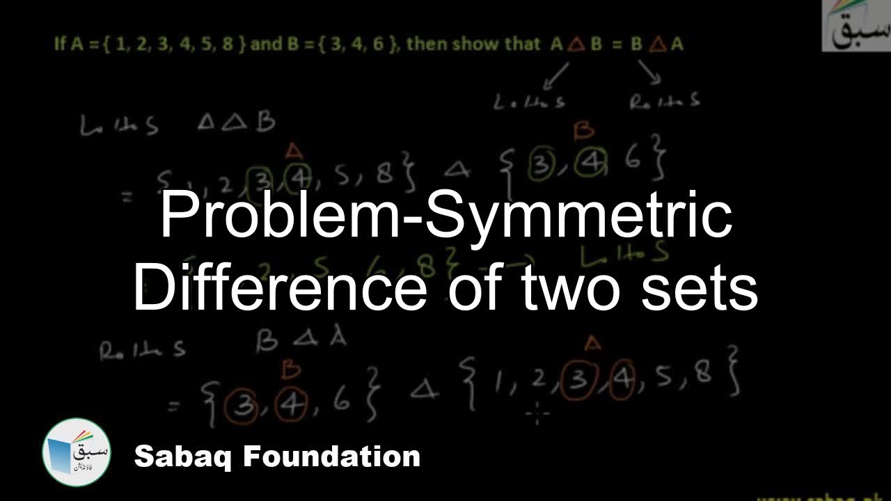 Problem-Symmetric Difference of two sets, Math Lecture | Sabaq.pk - YouTube