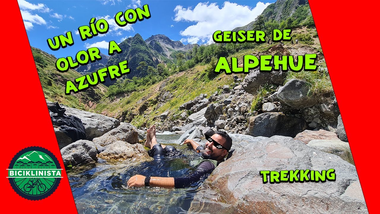 GEISER y TERMAS de ALPEHUE - Trekking por un rio con azufre - YouTube
