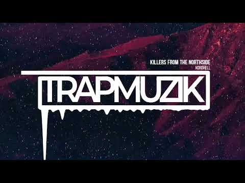 Kordhell - KILLERS FROM THE NORTHSIDE [Phonk] (TrapMuzik Present)