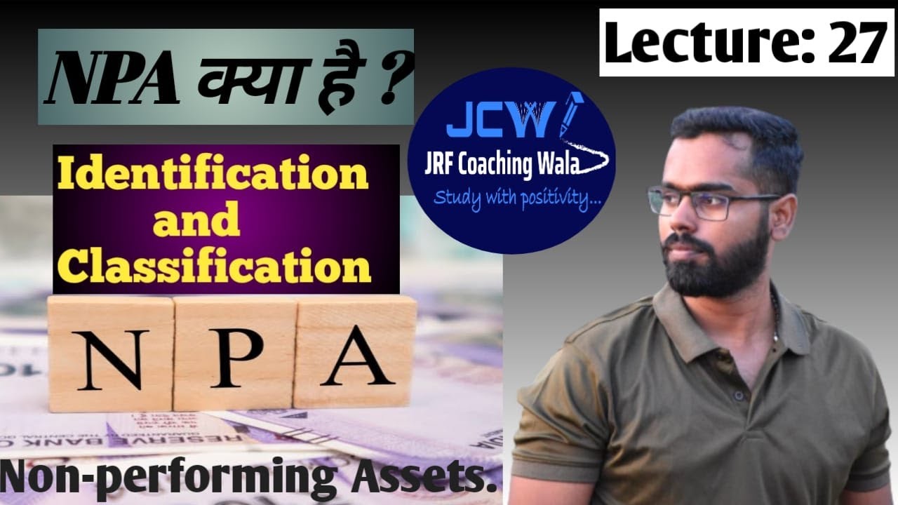 NPA क्या है? |Non Performing Assets|| Classification and Identification ...