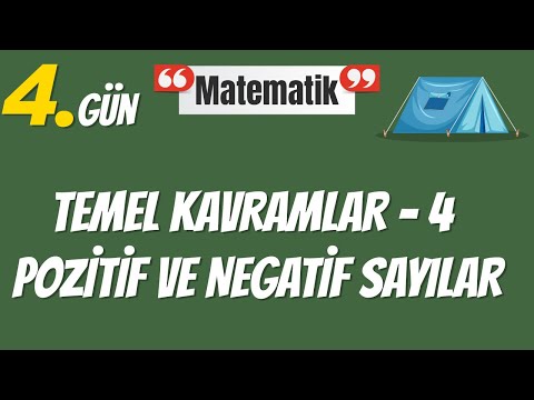 Temel Matematik -  Temel Kavramlar Bölüm 4 -  Pozitif ve Negatif Sayılar 4. Gün
