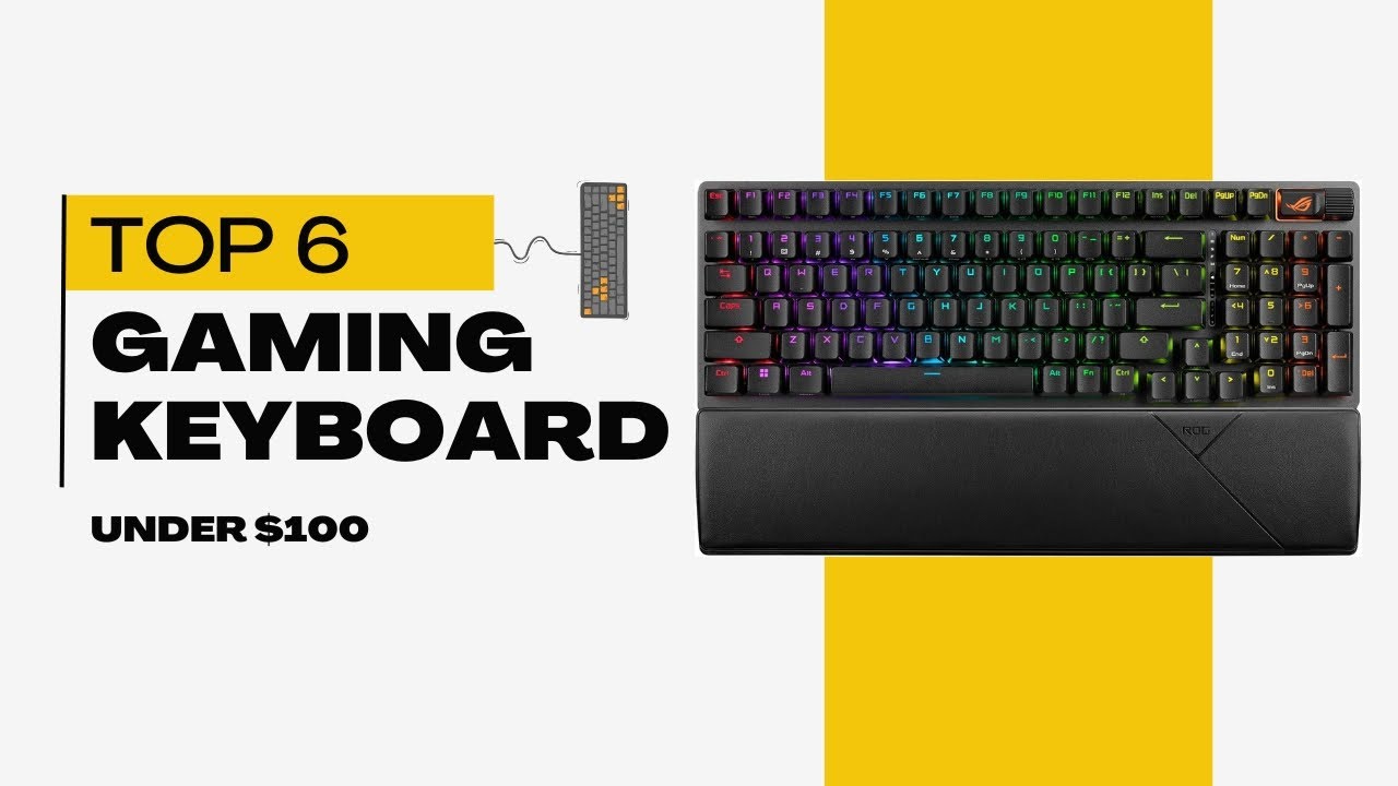 Top 6 Best Gaming Keyboards Under $100 In 2025 - Best Gaming Keyboards ...