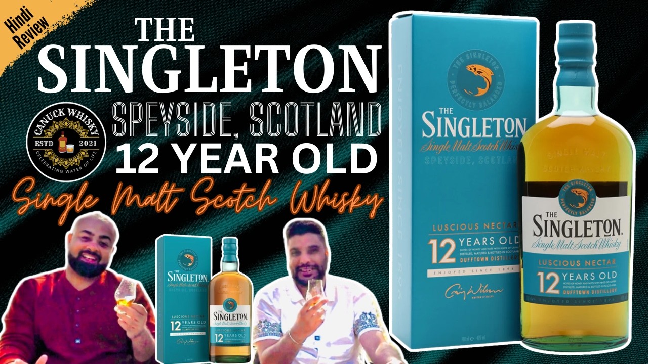 Singleton 12 Hindi Review | A Smooth & Approachable Single Malt for Beginners and Experts Alike ...