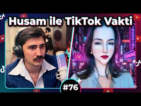 Husam ile Tiktok Vakti | #76