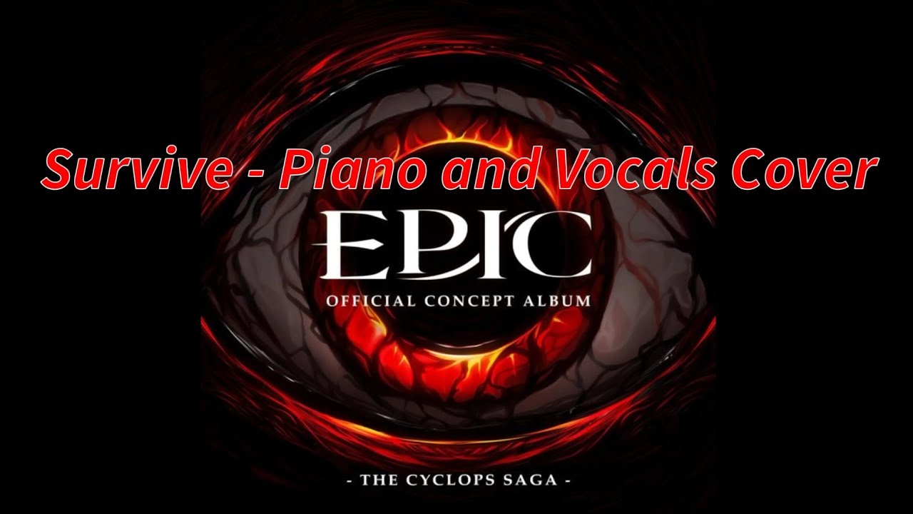 Survive - Piano and Vocals Cover - Epic the Musical - YouTube