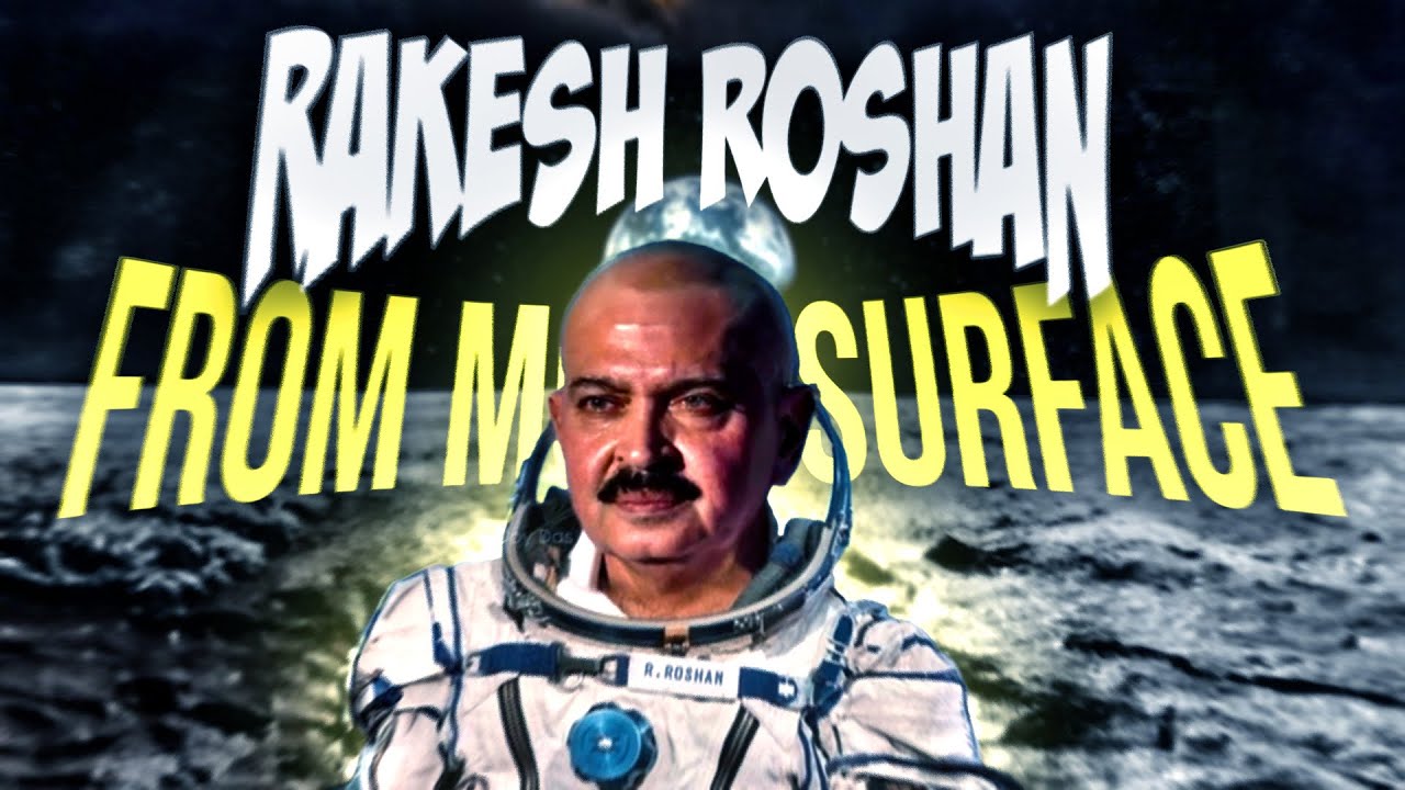 RAKESH ROSHAN FROM MOON SURFACE - YouTube