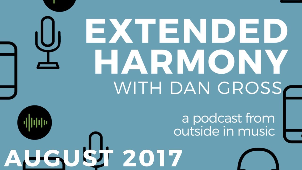 Extended Harmony: August 2017 - YouTube