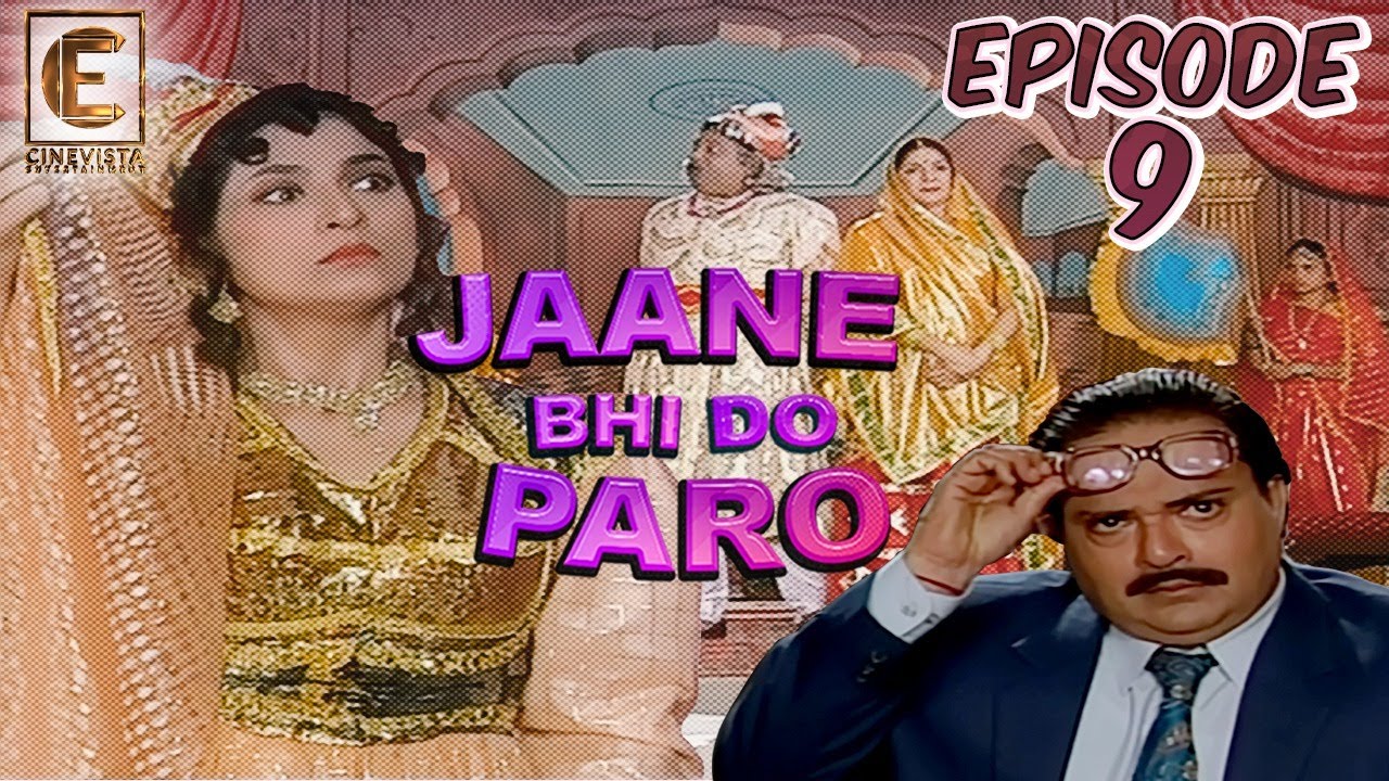 Jaane Bhi Do Paro | Episode 09 | Comedy Series | Family Tv Series ...