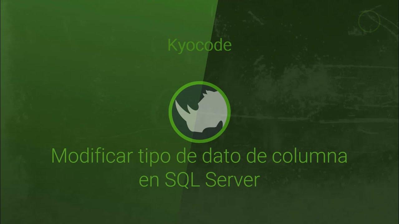 Modificar tipo de dato de columna en SQL Server - YouTube