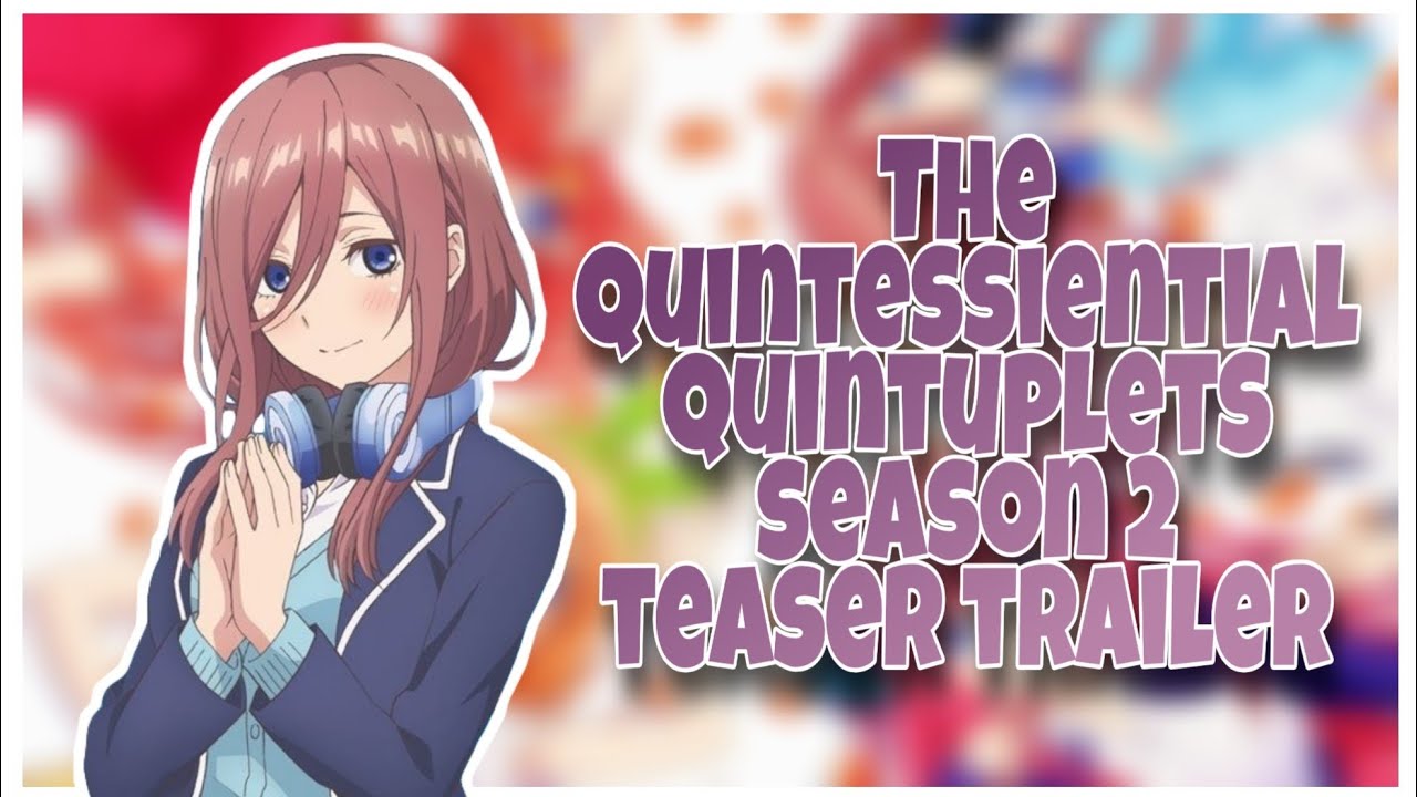 The Quintessential Quintuplets Season 2 PV(English Sub) - YouTube