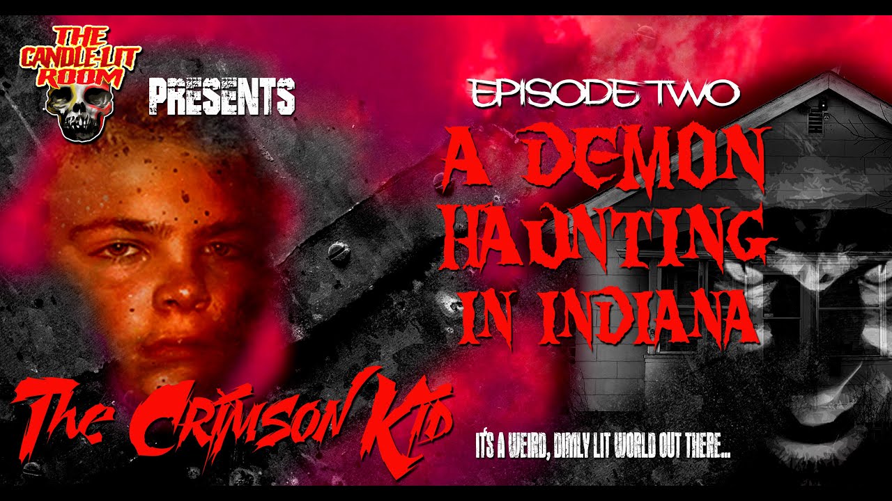 A DEMON HAUNTING IN INDIANA (Told by the Crimson Kid) - YouTube