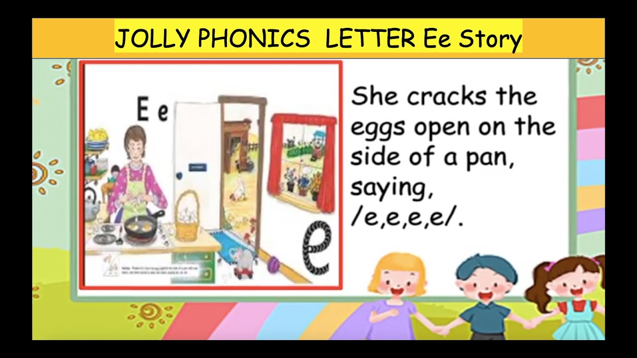 JOLLY PHONICS LETTER Ee STORY AND SOUND - YouTube