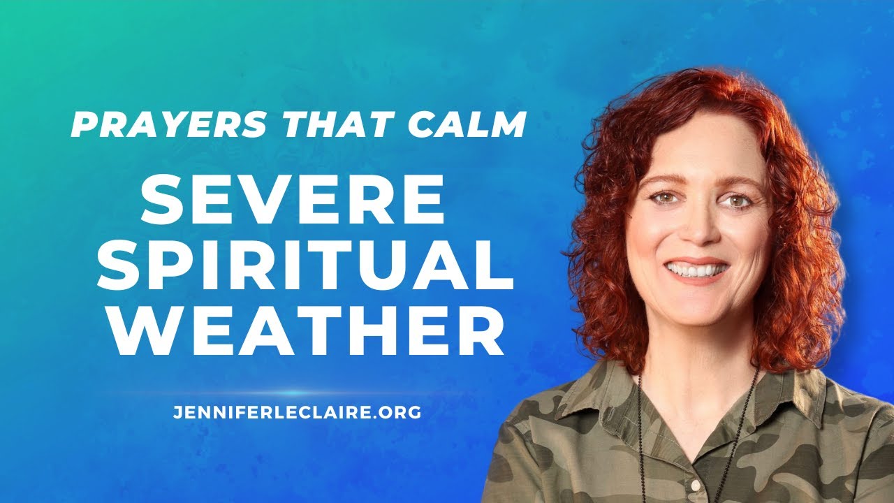Prayers Against Severe Spiritual Weather | Spiritual Warfare Prayer ...