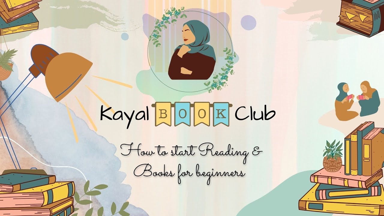 Kayal Book Club Episode 1 How To Start Reading Books For Beginners FULL VIDEO YouTube Kayal Book Club Episode 1 How To Start Reading Books For Beginners FULL VIDEO YouTube