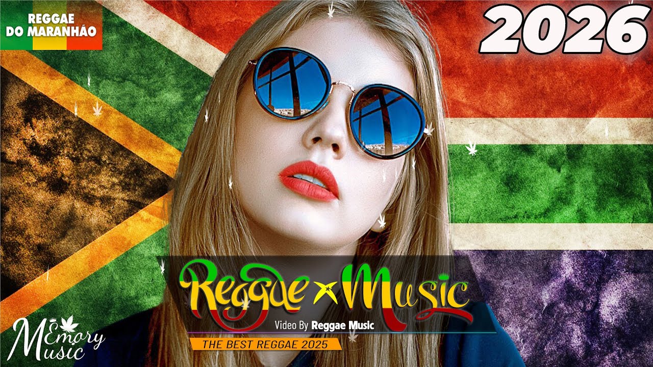 REGGAE DO MARANHÃO 2026 💥 Canções de Reggae Em Inglês 💥 Reggae ...