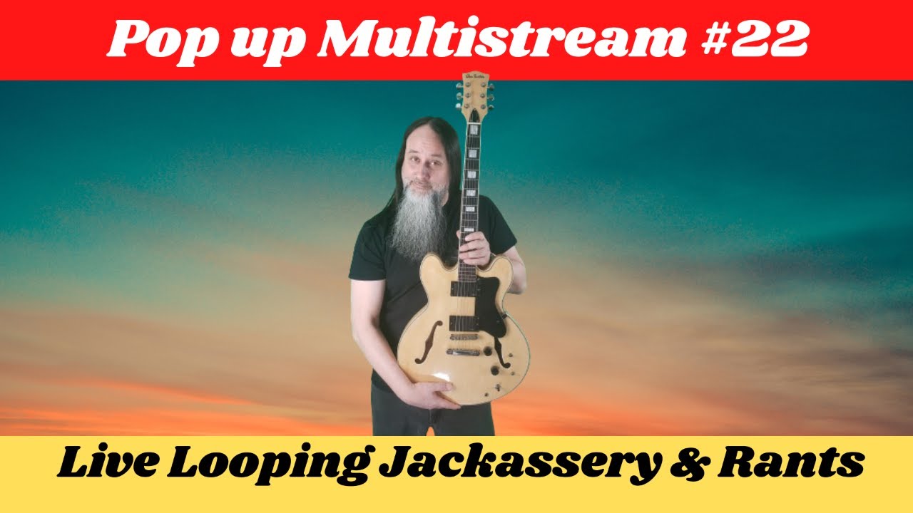 G.K. Mack Live Looping Jackassery & Rants Pop up Multistream #22 # ...