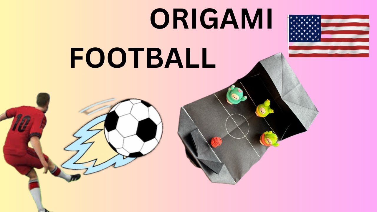 Origami Paper Football : Step-by-Step Guide on Making a Fun Paper Toy ...