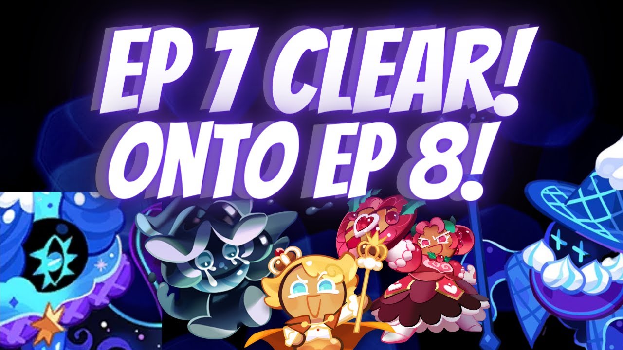 F2P Account Beating Episode 7-29 & 30! Onto Episode 8! | Cookie Run ...