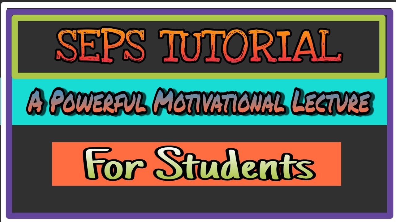 A Powerful Motivational lecture for Students || SEPS tutorual - YouTube
