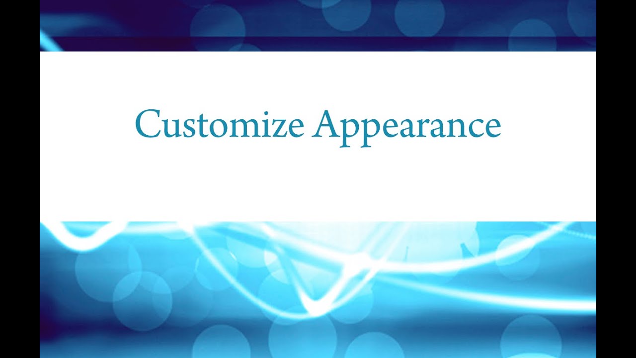05 - Customize Appearance - YouTube