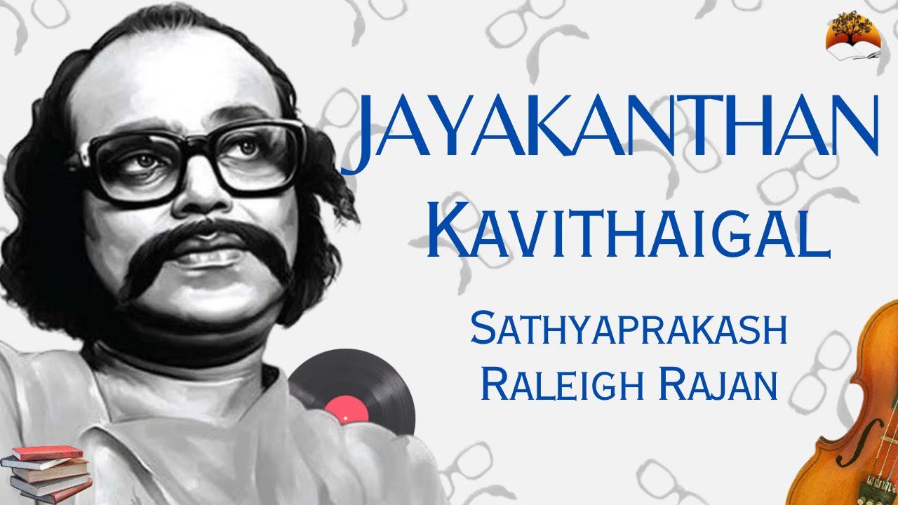 Jayakanthan Kavithaigal ஜெயகாந்தன் கவிதைகள் - YouTube