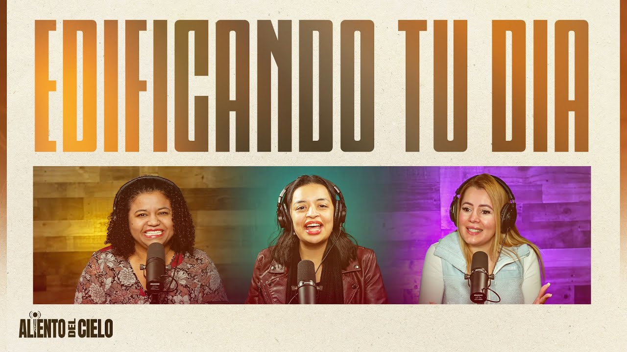 Edificando tu Dia - @alientodelcieloradiooficial - YouTube