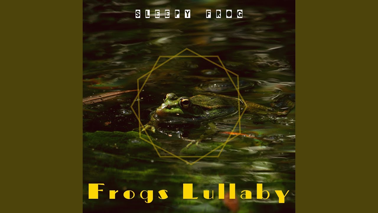 Frogs Lullaby (Seamless) - YouTube