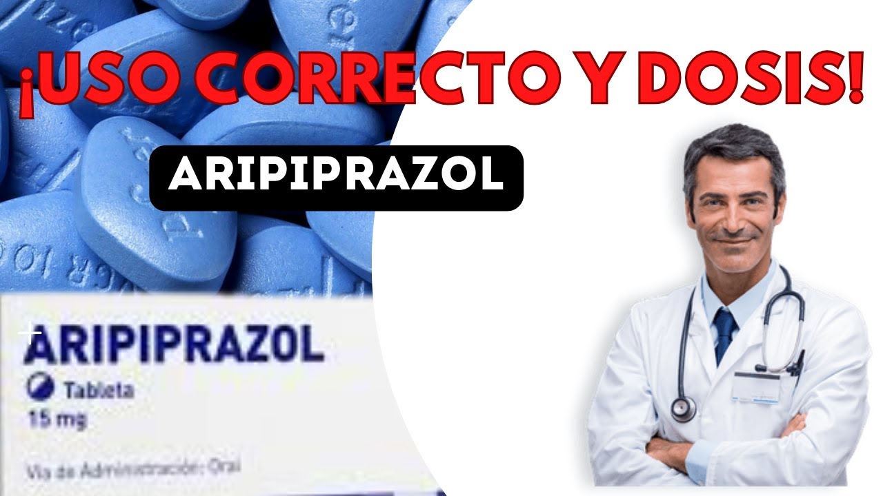 💊 ARIPIPRAZOL (DOSIS) Para que Sirve y Cómo tomarlo - YouTube