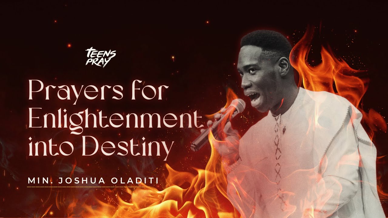 Prayers for Enlightenment into Destiny - Teens Pray 2024 - YouTube