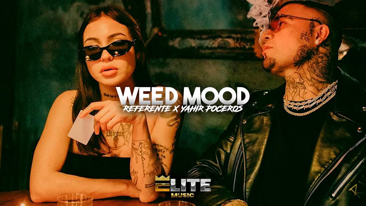Referente X Yahir Poceros - Weed Mood (Estudio 2024) - YouTube
