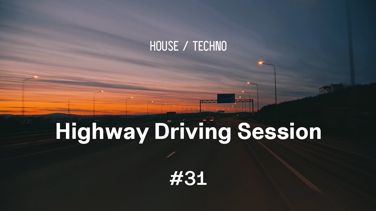 4K | Highway Driving Session #31 | Ben Böhmer • Chris Luno • Simon Doty ...
