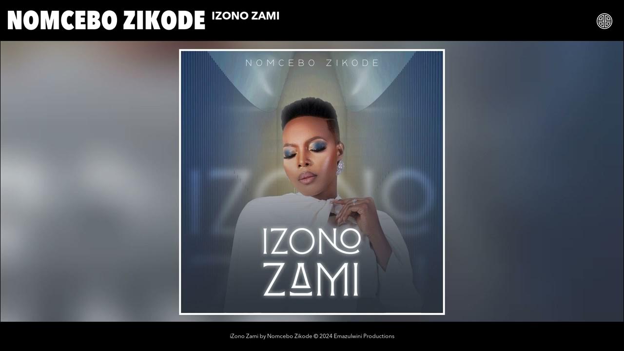 Nomcebo Zikode - iZono Zami (Official Audio) - YouTube Music