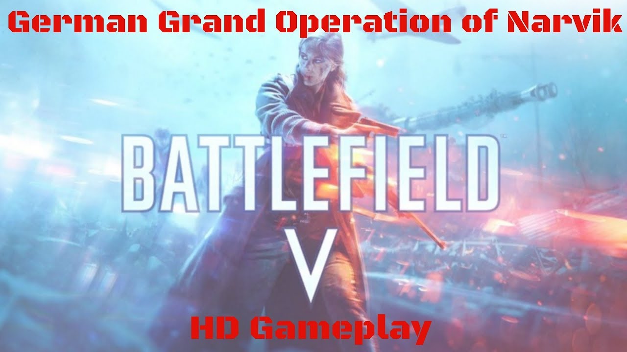 Battlefield 5- German Grand Operation of Narvik HD Gameplay! - YouTube