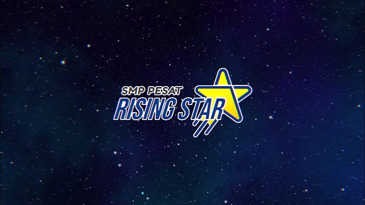 Profil SMP Pesat Rising STAR - Aku dan Sekolah Hebatku - YouTube