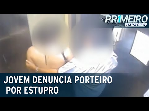 Jovem denuncia ter sido estuprada por porteiro de prédio onde mora | Primeiro Impacto (12/02/21)