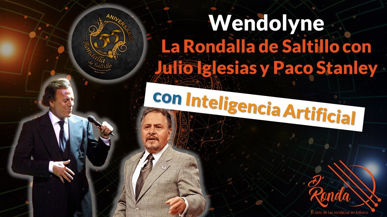 Wendolyne - La Rondalla de Saltillo con Julio Iglesias y Paco Stanley ...