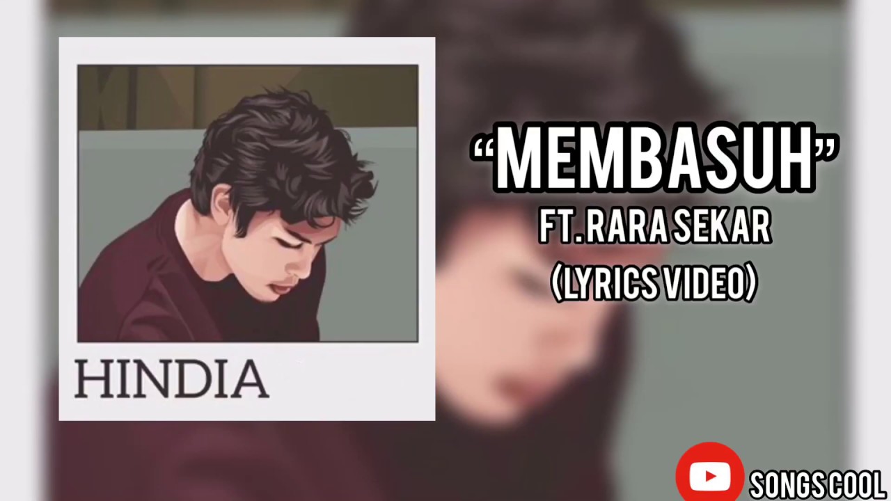 Hindia - Membasuh Feat. Rara Sekar (Lyrics Video) - YouTube