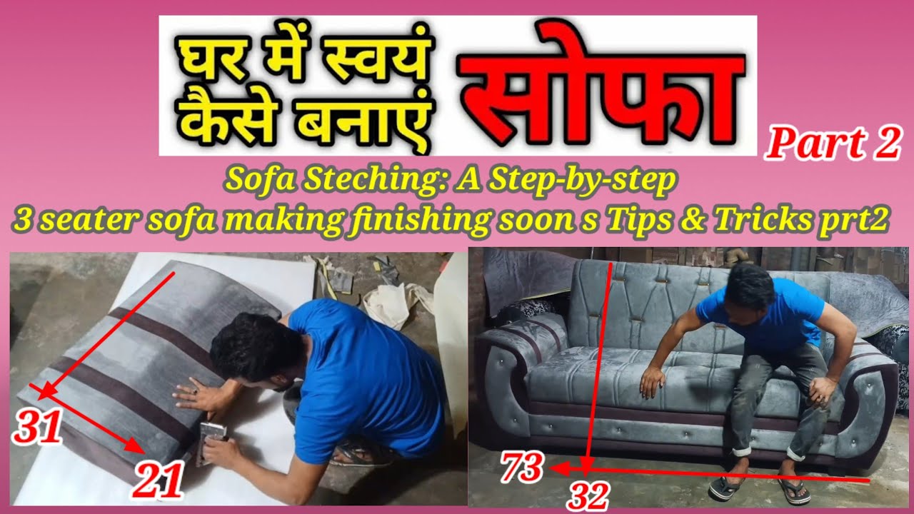 Sofa Steching A Step-by-step 3 seater sofa making finishing soon s Tips ...