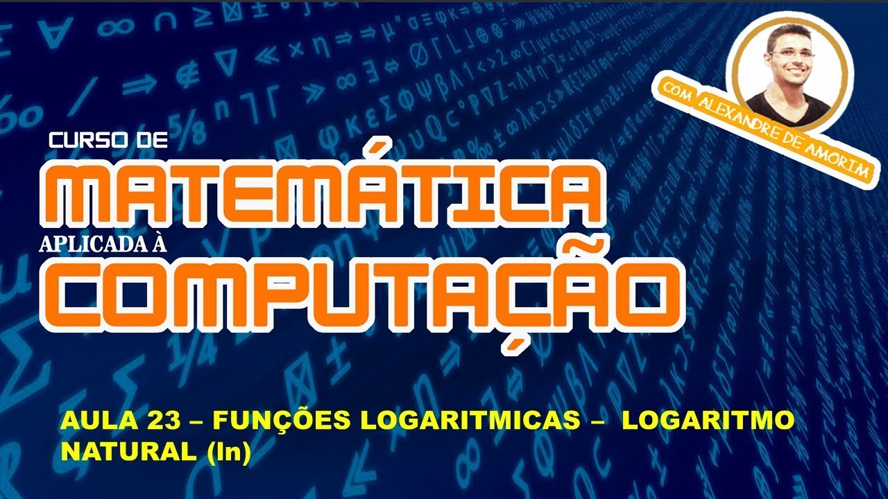 AULA 23 – FUNÇÕES LOGARITMICA – LOGARITMO NATURAL (ln) + DERIVADA DE ln ...
