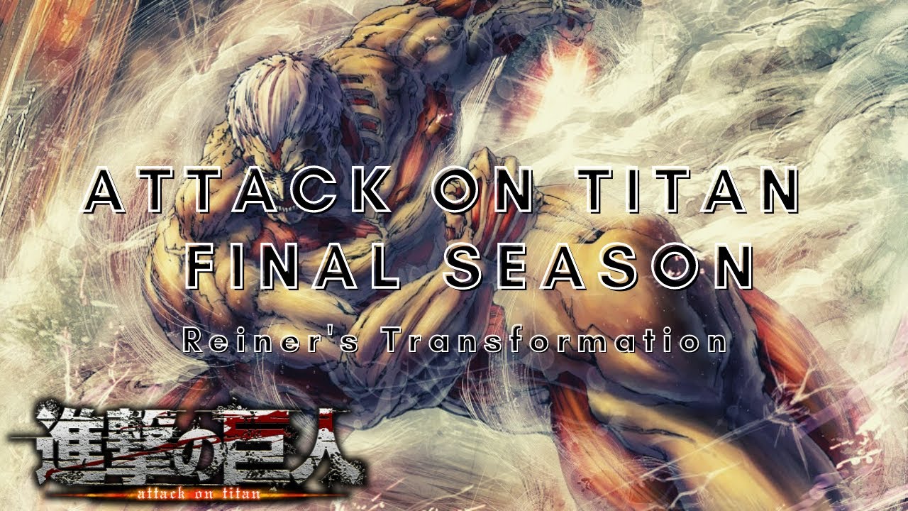 Attack on Titan: Final Season | Reiner's Transformation Theme - YouTube