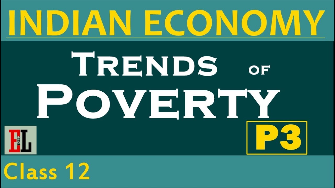 Indian Economy | Trends Of Poverty | Ch 7 | Part 3 | Class 12 | - YouTube