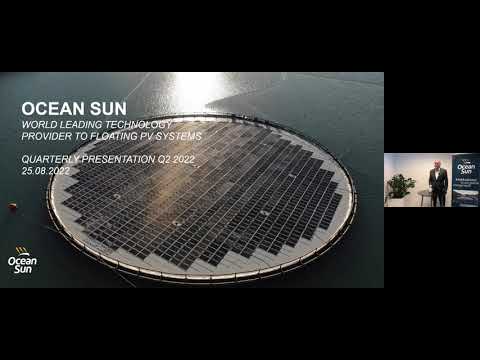 Floating Solar | Ocean Sun Second Quarter and First Half Year 2022 ...