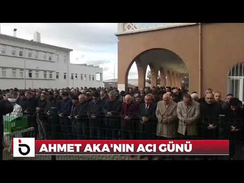 Ahmet Aka’nın acı günü