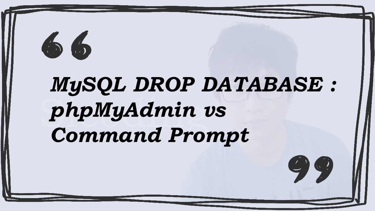 Mysql Drop Database Phpmyadmin Vs Command Prompt Youtube 7704