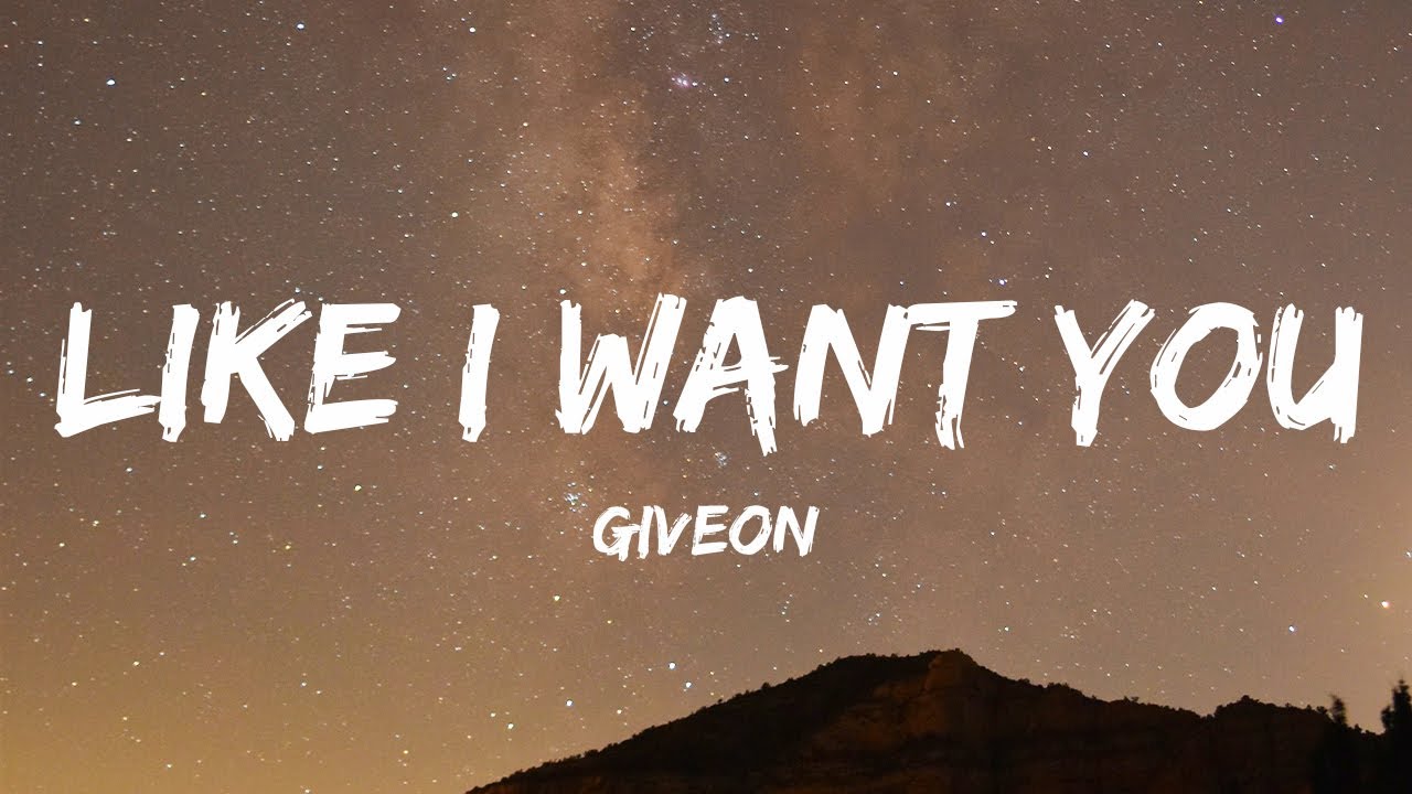 Giveon - Like I Want You (Lyrics) - YouTube