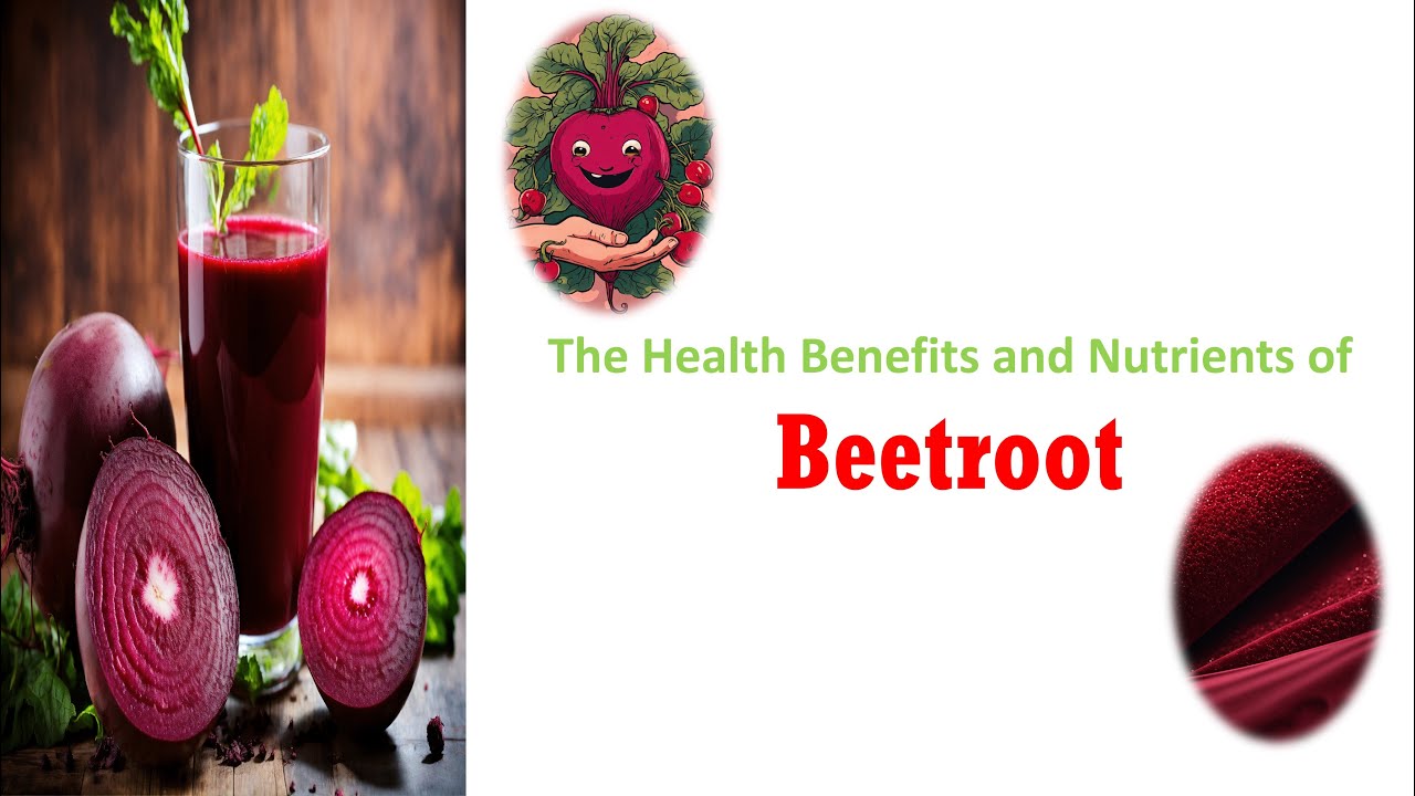 The Health Benefits and Nutrients of Beetroot - YouTube