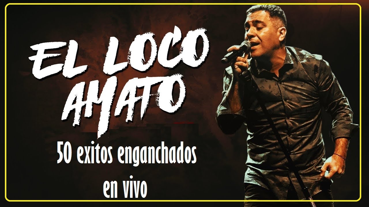 El Loco Amato Session Live una vida de exitos - YouTube Music