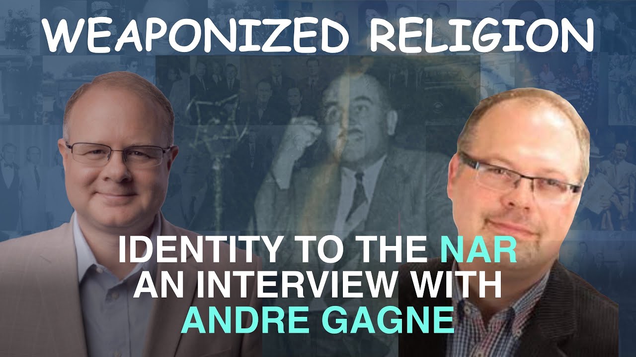 Weaponized Religion: Identity to the NAR - An Interview with Andre ...