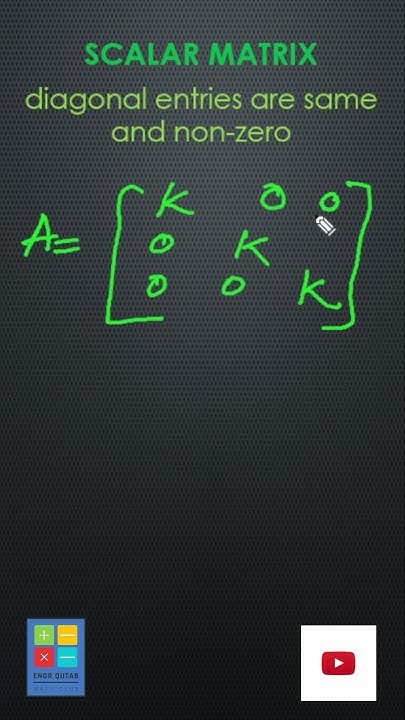 scalar matrix | class 9 math chapter 1| Engr Qutab #typesofmatrix # ...