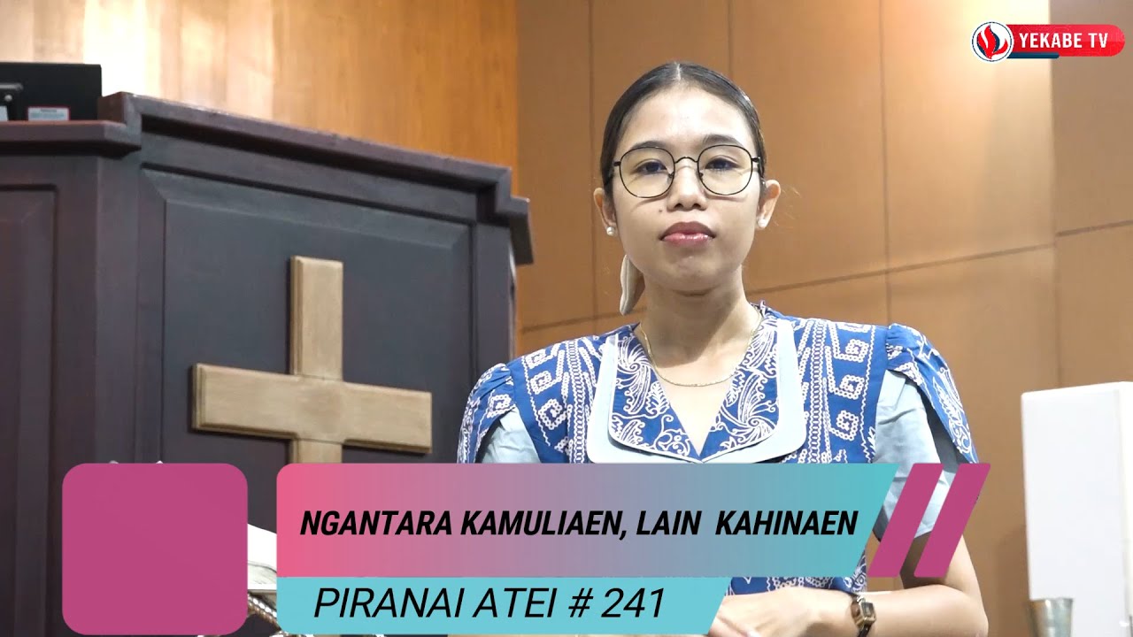 PIRANAI ATEI 241 - NGANTARA KAMULIAEN, LAIN KAHINAEN - YouTube